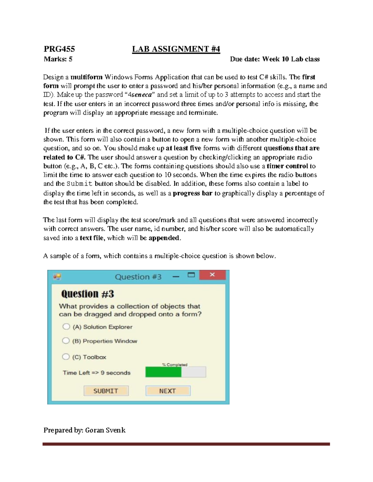 35608795 - PRG455 LAB ASSIGNMENT Marks: 5 Due date: Week 10 Lab class Design a multiform Windows ...