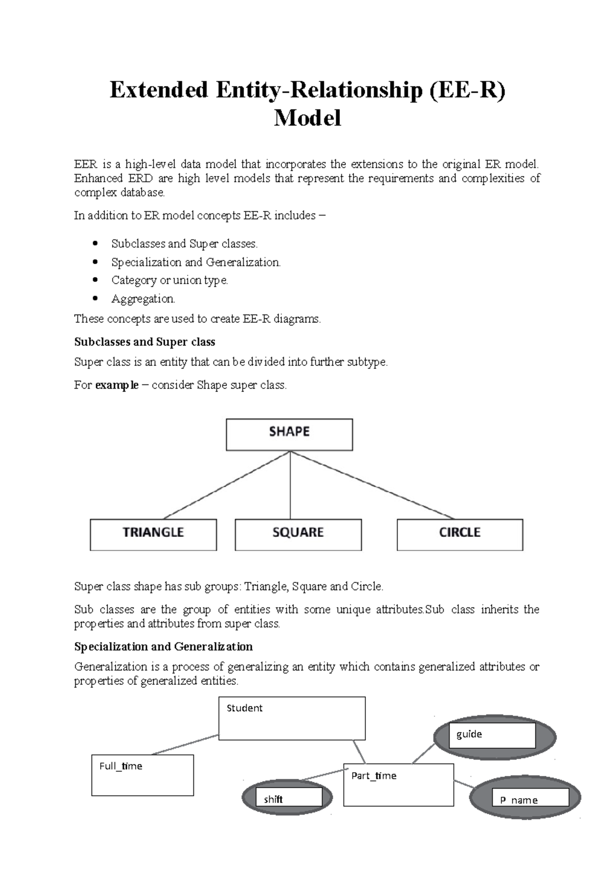 Extended Entity - Extended Entity-Relationship (EE-R) Model EER is a high-level data model that ...