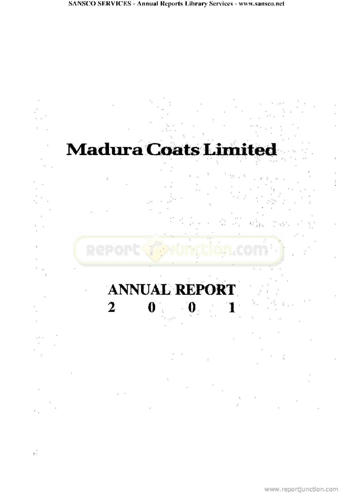 Madura Coats Ltd 2001 - Madura Coats Limited ANNUAL REPORT 2 001 BOARD OF DIRECTORS M.C ...