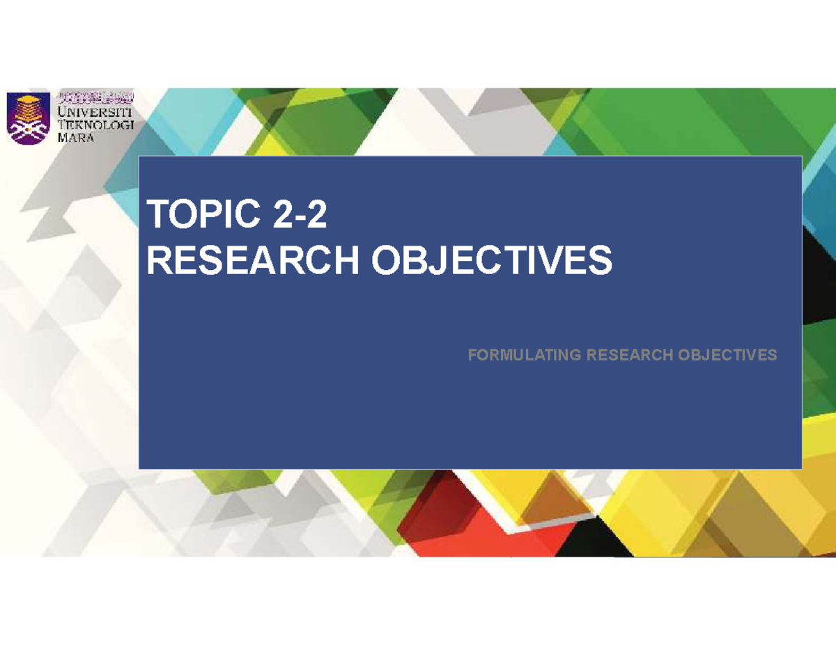 Topic 2-2 Research Objectives - TOPIC 2-2RESEARCH OBJECTIVES ...
