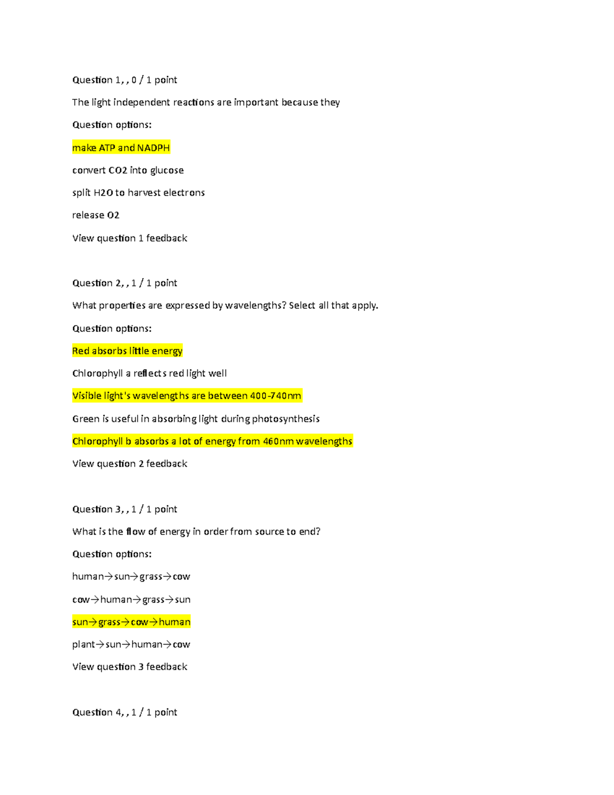 Chapter 8 Quiz - Question 1, , 0 / 1 point The light independent reactions are important because ...