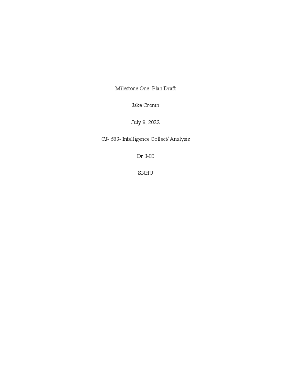 Milestone One Plan Draft - Milestone One: Plan Draft Jake Cronin July 8 ...