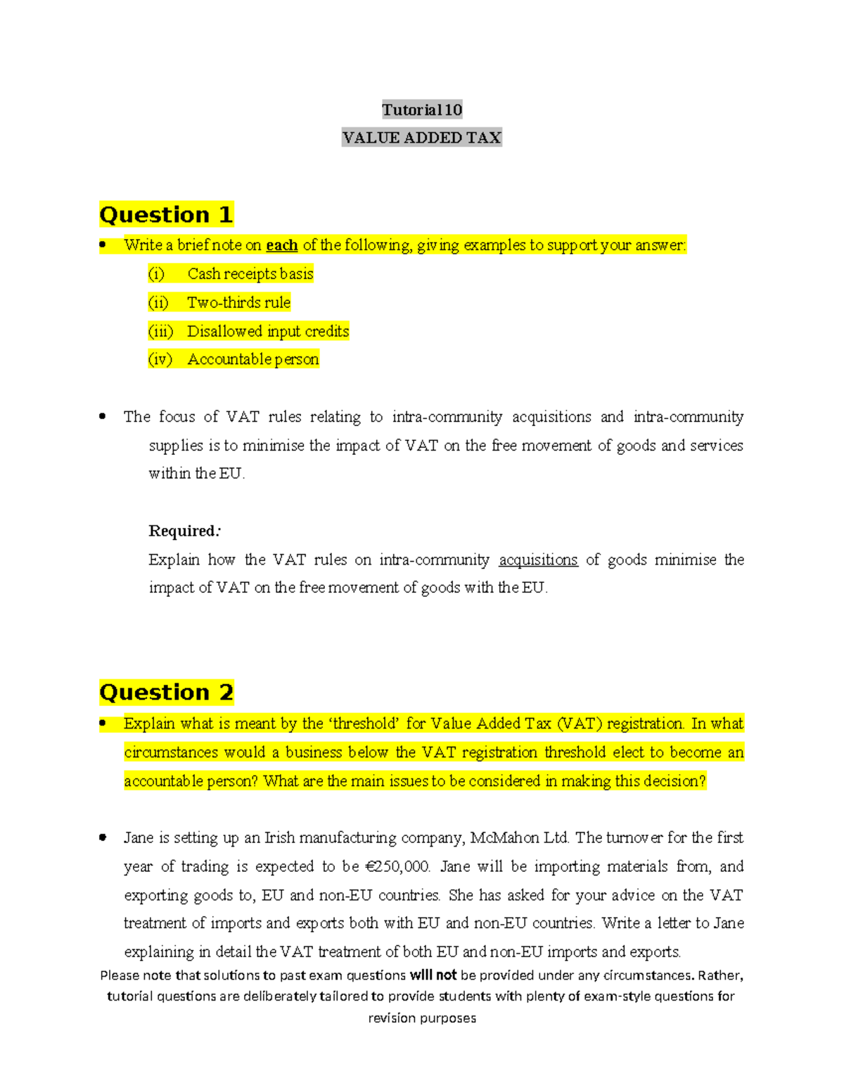 Tutorial 10 Questions Week 12 (VAT) - Tutorial 10 VALUE ADDED TAX Question 1 Write a brief note ...