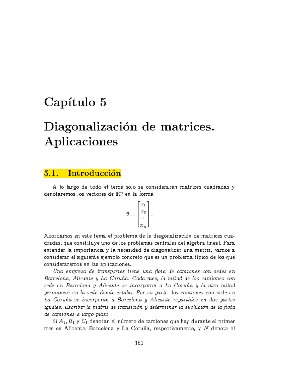 5. Diagonalización de Matrices. Aplicaciones - Cap ́ıtulo 5 Diagonalizaci ́on de matrices. - Studocu