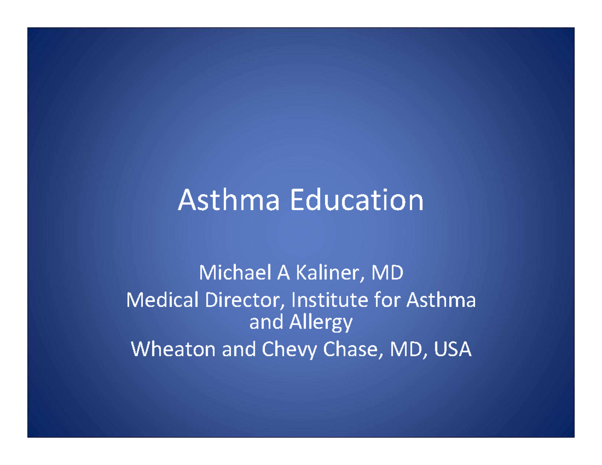 Asthma Education - Kaliner - Asthma Education Michael A Kaliner, MD ...