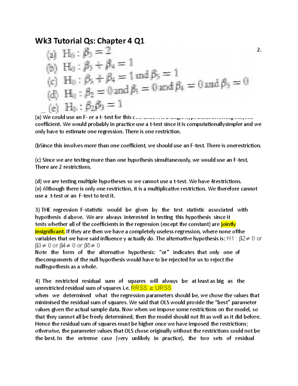 Maryam tutwk 3 answers - Wk3 Tutorial Qs: Chapter 4 Q 2. (a) We could ...