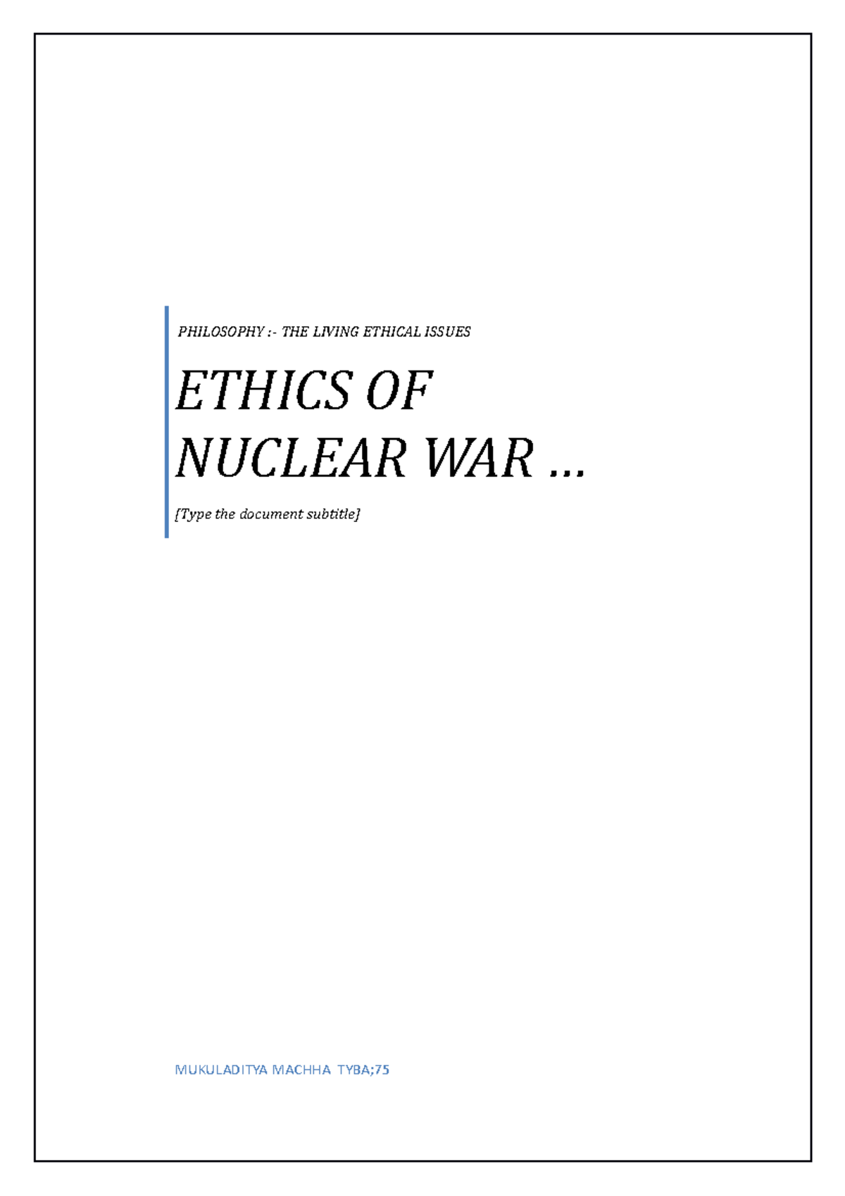 Ethics OF Nuclear WAR - PHILOSOPHY :- THE LIVING ETHICAL ISSUES ETHICS ...