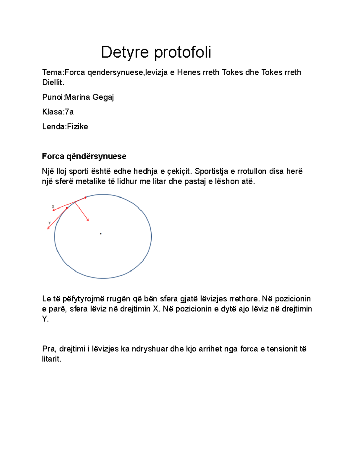 Detyre protofoli fizike 7a - Detyre protofoli Tema:Forca qendersynuese ...