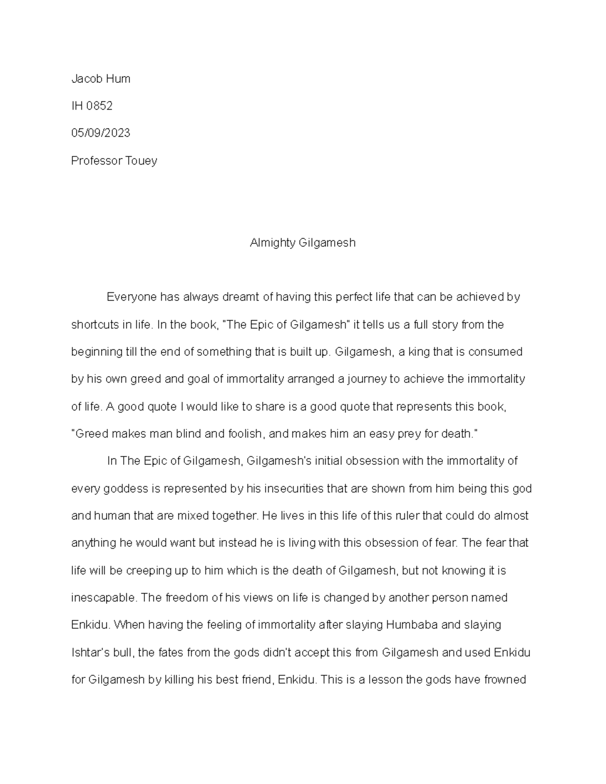 Gilgamesh's lesson - Essay - Jacob Hum IH 0852 05/09/ Professor Touey ...