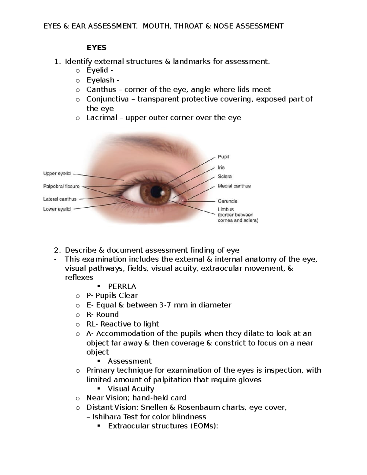 EYES EARS Mouth Throat NOSE Unit 2 Health Assessment EYES Identify 