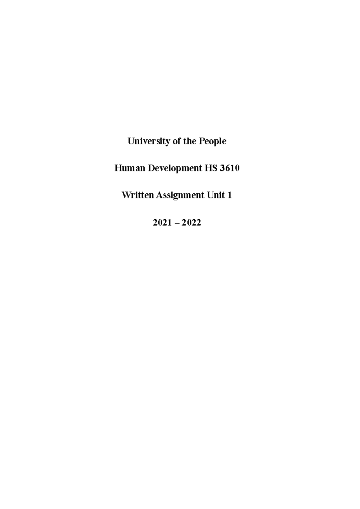 Human Development HS 3610 Written Assignment Unit 1 - University of the ...