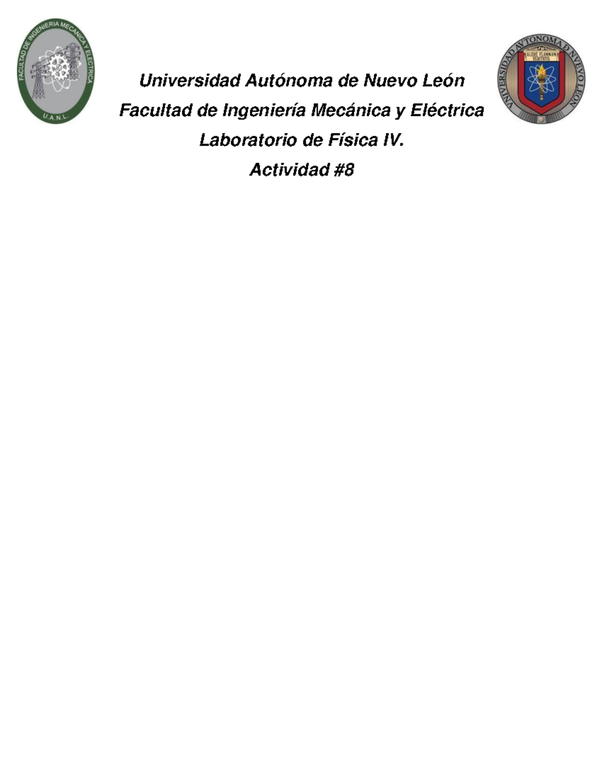 Lab fisica 4-Práctica 8 - Universidad Autónoma de Nuevo León Facultad de Ingeniería Mecánica y ...