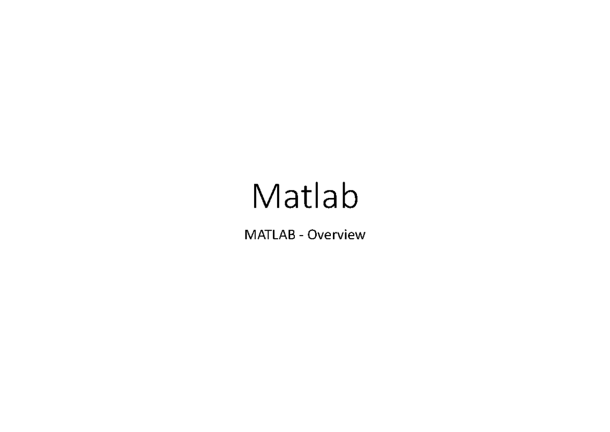 Matlab Introduction 1 Matlab Matlab Overview Overview Matlab 5150