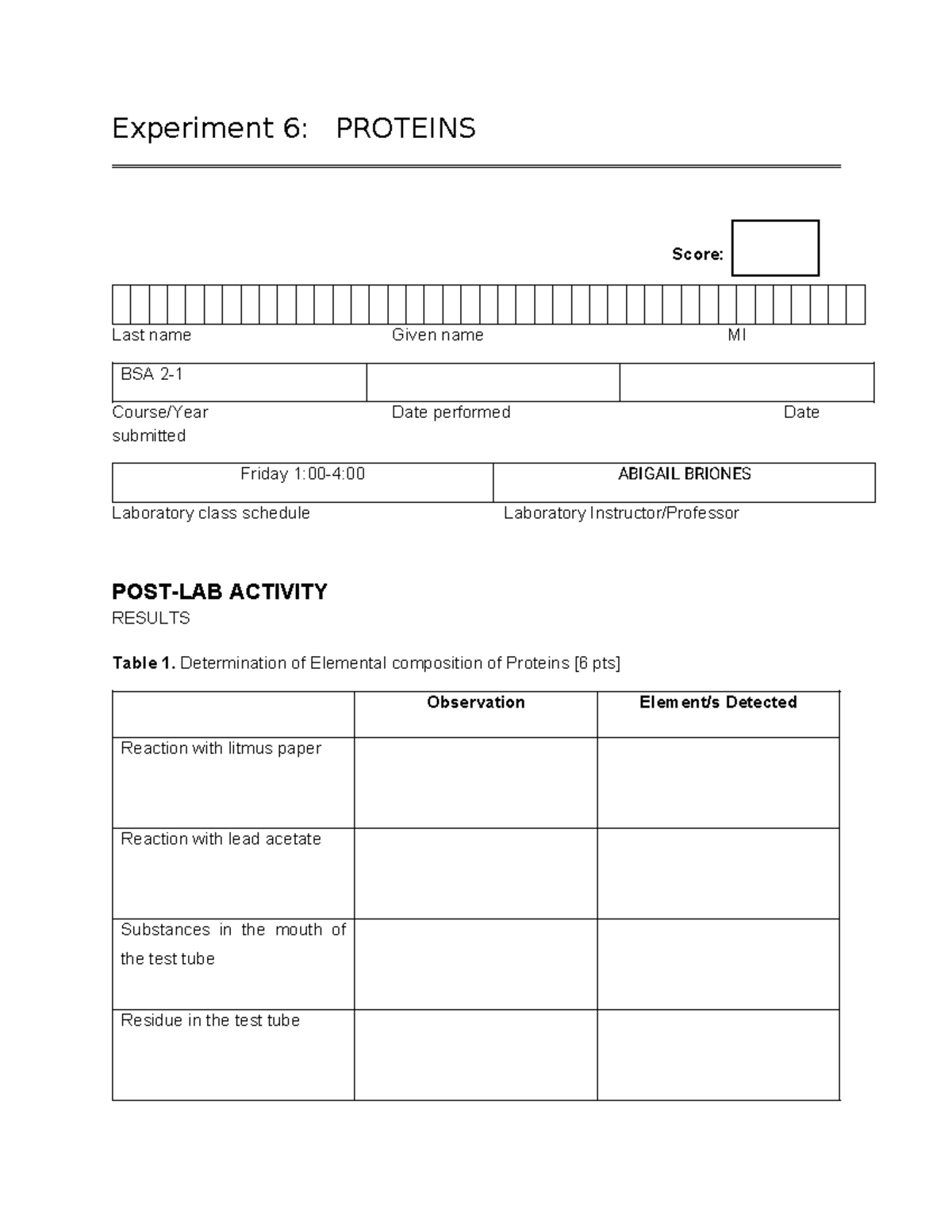 Bio Chem - Experiment 6 - Experiment 6: PROTEINS Score: Last name Given ...