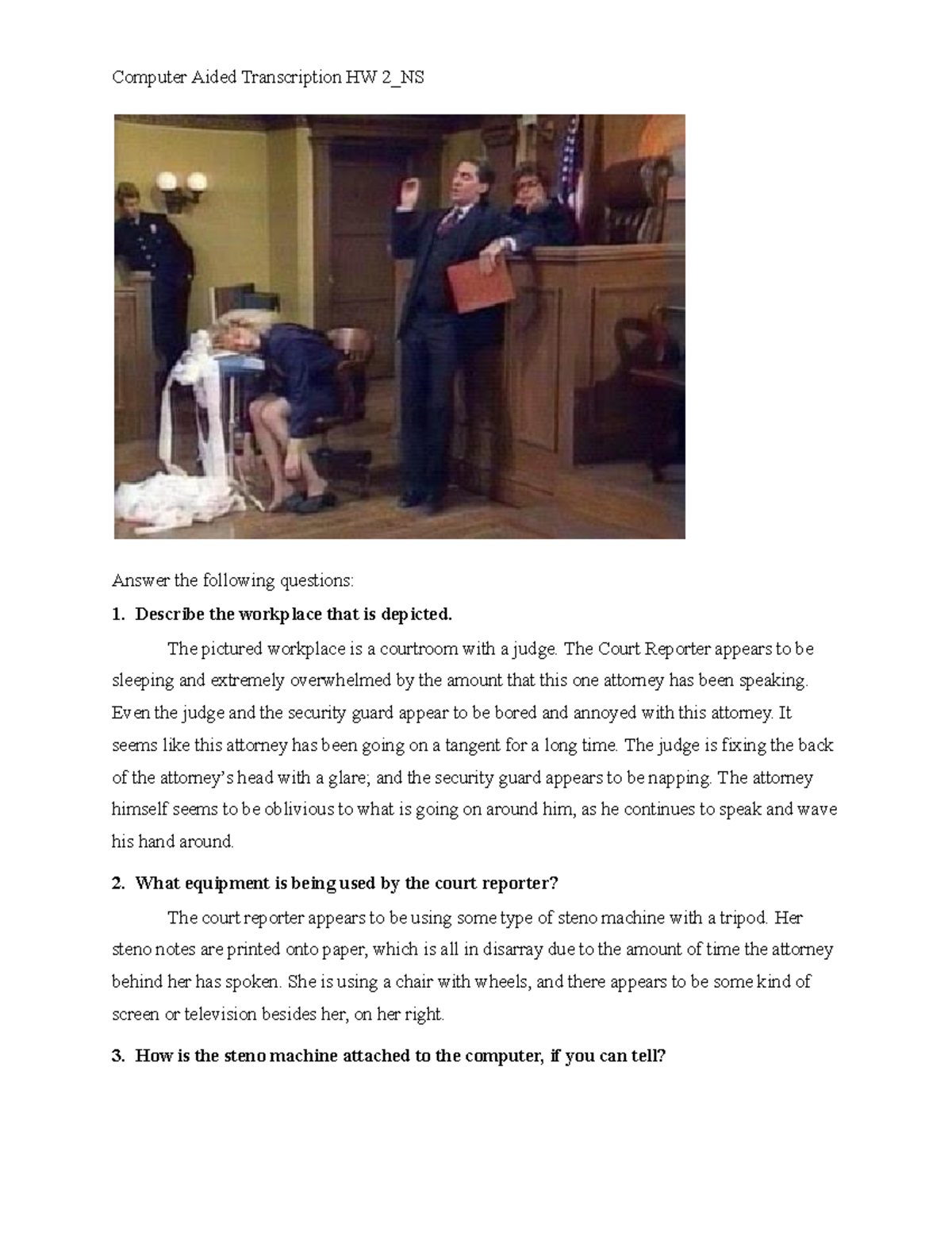 Computer Aided Transcription HW 2 - The pictured workplace is a ...