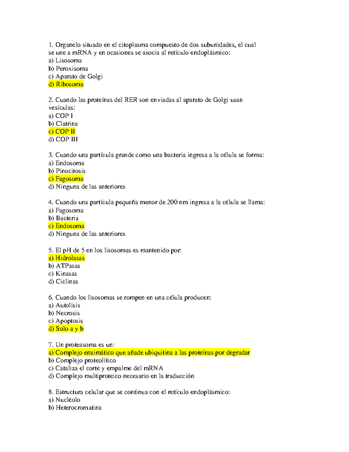 Examen biologia celular, preguntas de repaso - Organelo situado en el citoplasma compuesto de ...