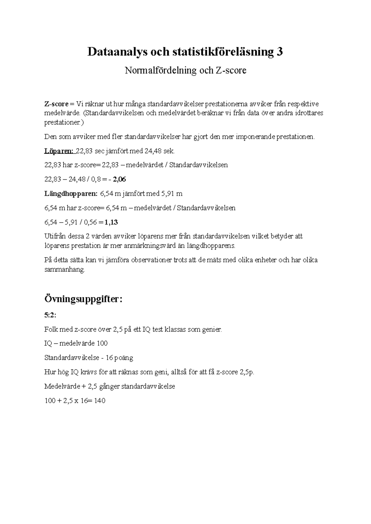 Föreläsning 3 - Dataanalys och statistikföreläsning 3 Normalfördelning ...