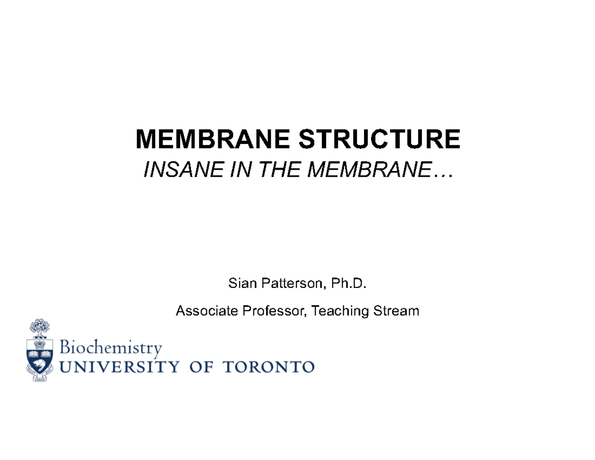 7,8. lec - MEMBRANE STRUCTURE INSANE IN THE MEMBRANE... Sian Patterson ...