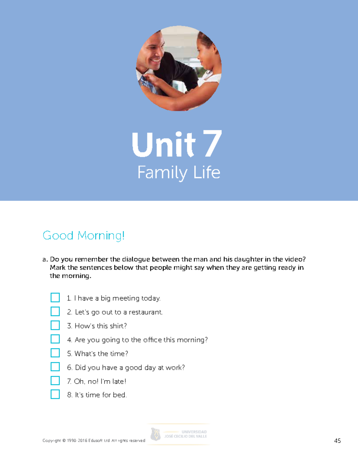 Basic 2 Workbook Unit 7 - tipo completacion - Good Morning! a. Do you ...