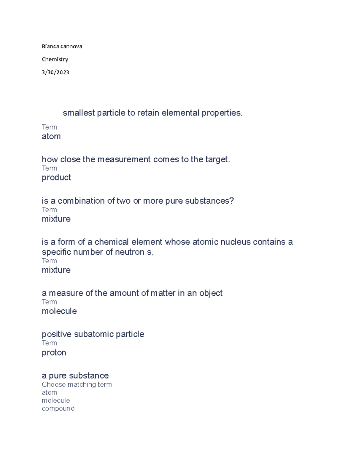 Chem lecture notes - Bianca cannova Chemistry 3/30/ smallest particle ...