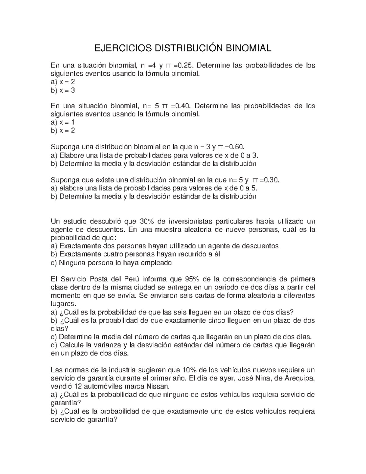 Ejercicios Distribución Binomial - EJERCICIOS DISTRIBUCIÓN BINOMIAL En una situación binomial, n ...