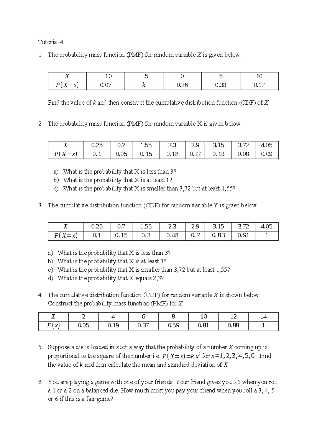 Tutorial 4 - Tutorial 4 The probability mass function (PMF) for random variable X is given below ...