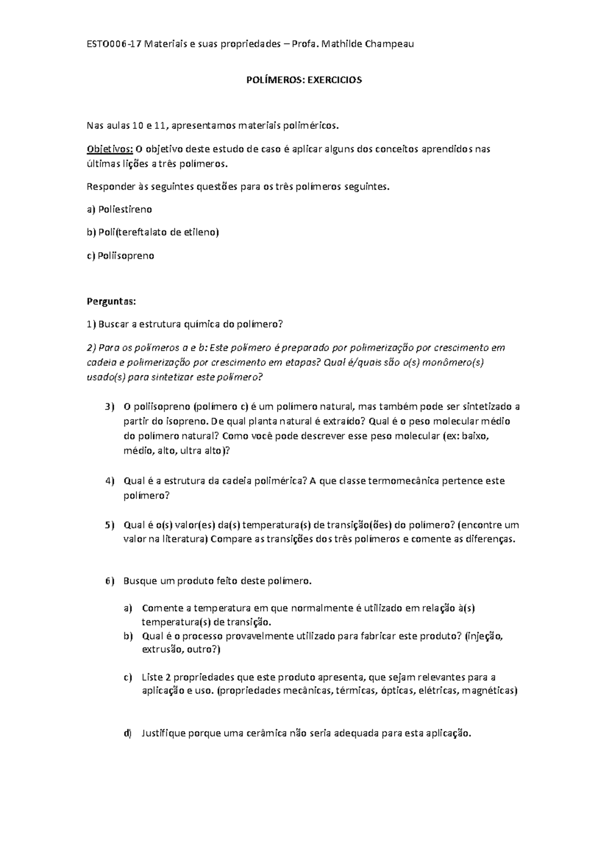 Lista - polímeros - ESTO006-17 Materiais e suas propriedades – Profa ...