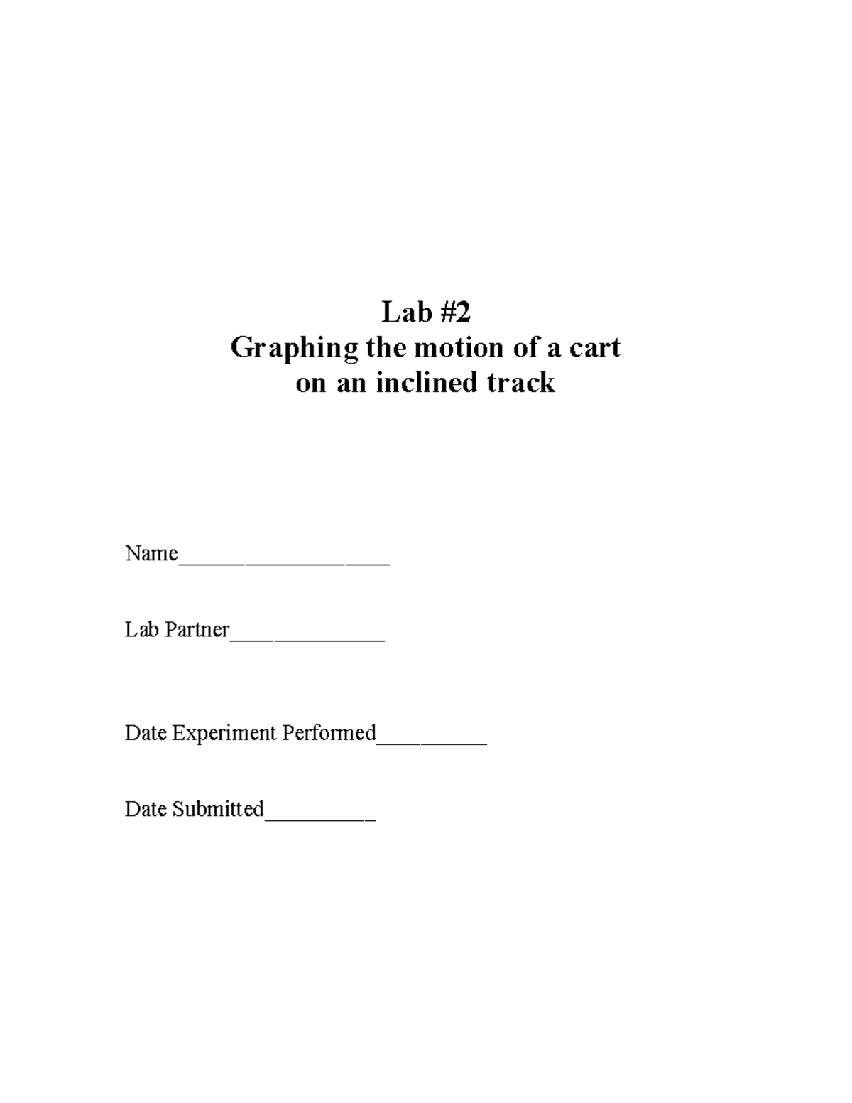 Lab 2 - Graphing Motion - Lab 2 - Lab Graphing the motion of a cart on an inclined track - Studocu