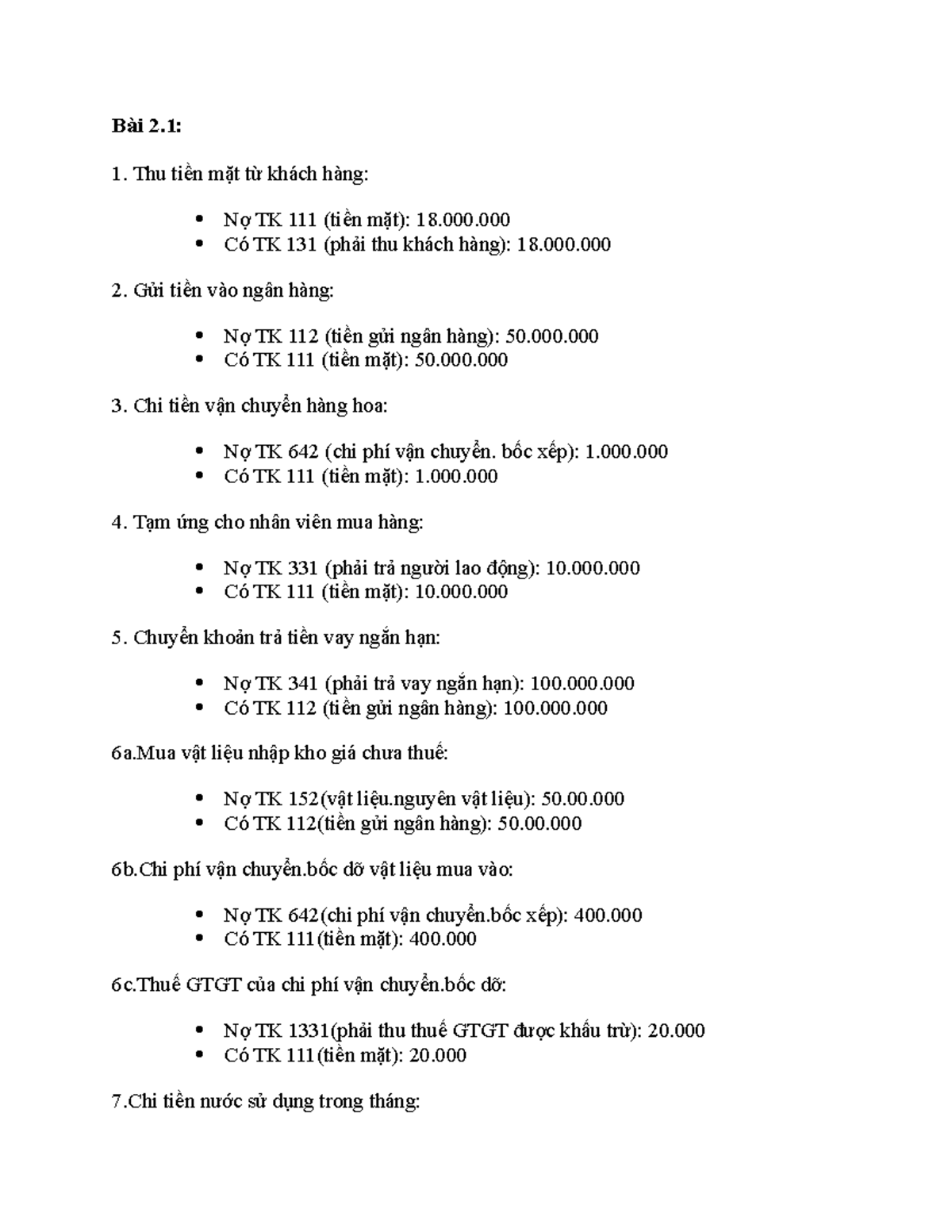 BT 2 - bt kttc 2.1 2.4 - Bài 2: 1. Thu tiền mặt từ khách hàng: Nợ TK 111 (tiền mặt): 18. Có TK ...
