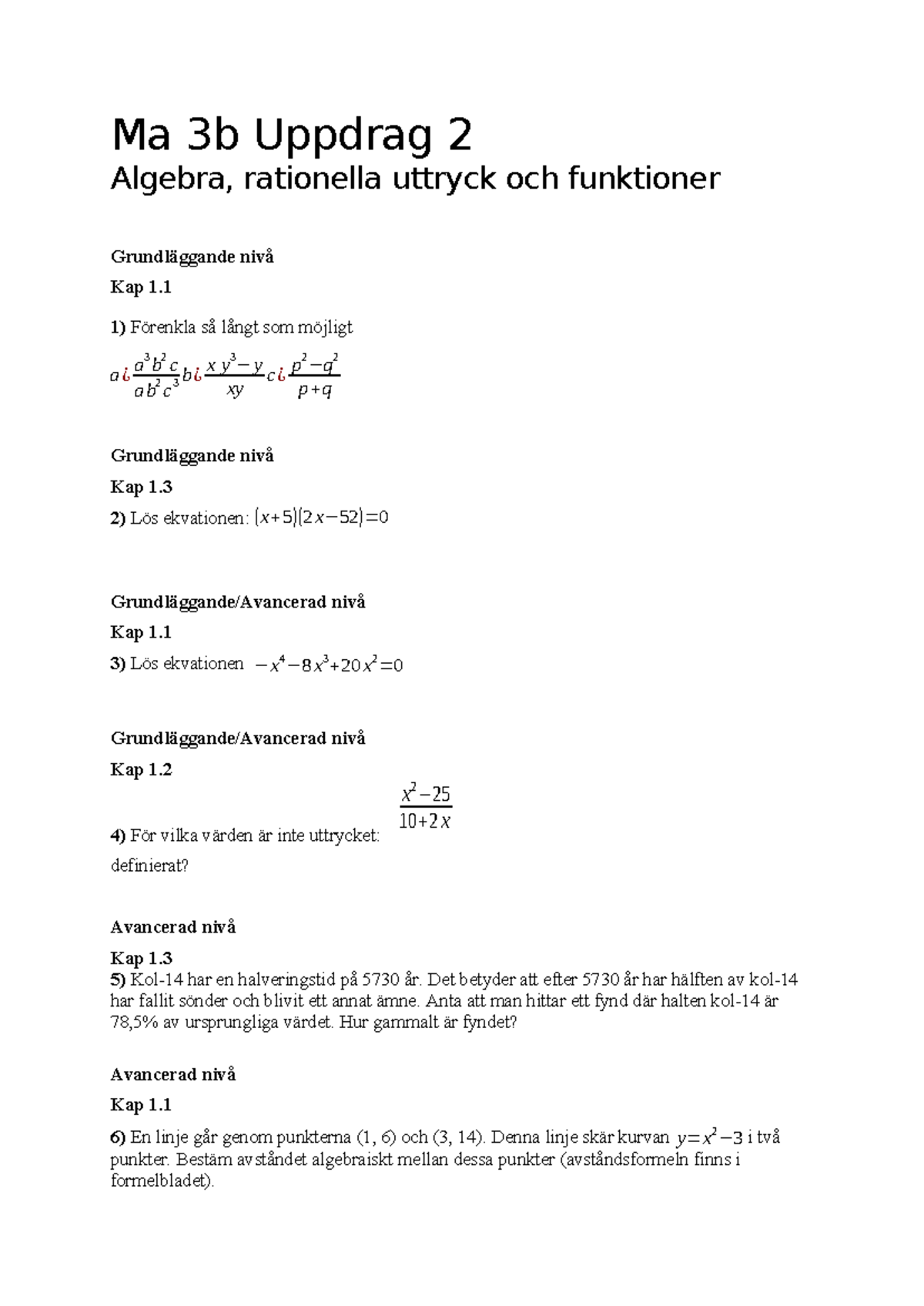 Uppdrag 2 3b frågor - Ma 3b Uppdrag 2 Algebra, rationella uttryck och ...