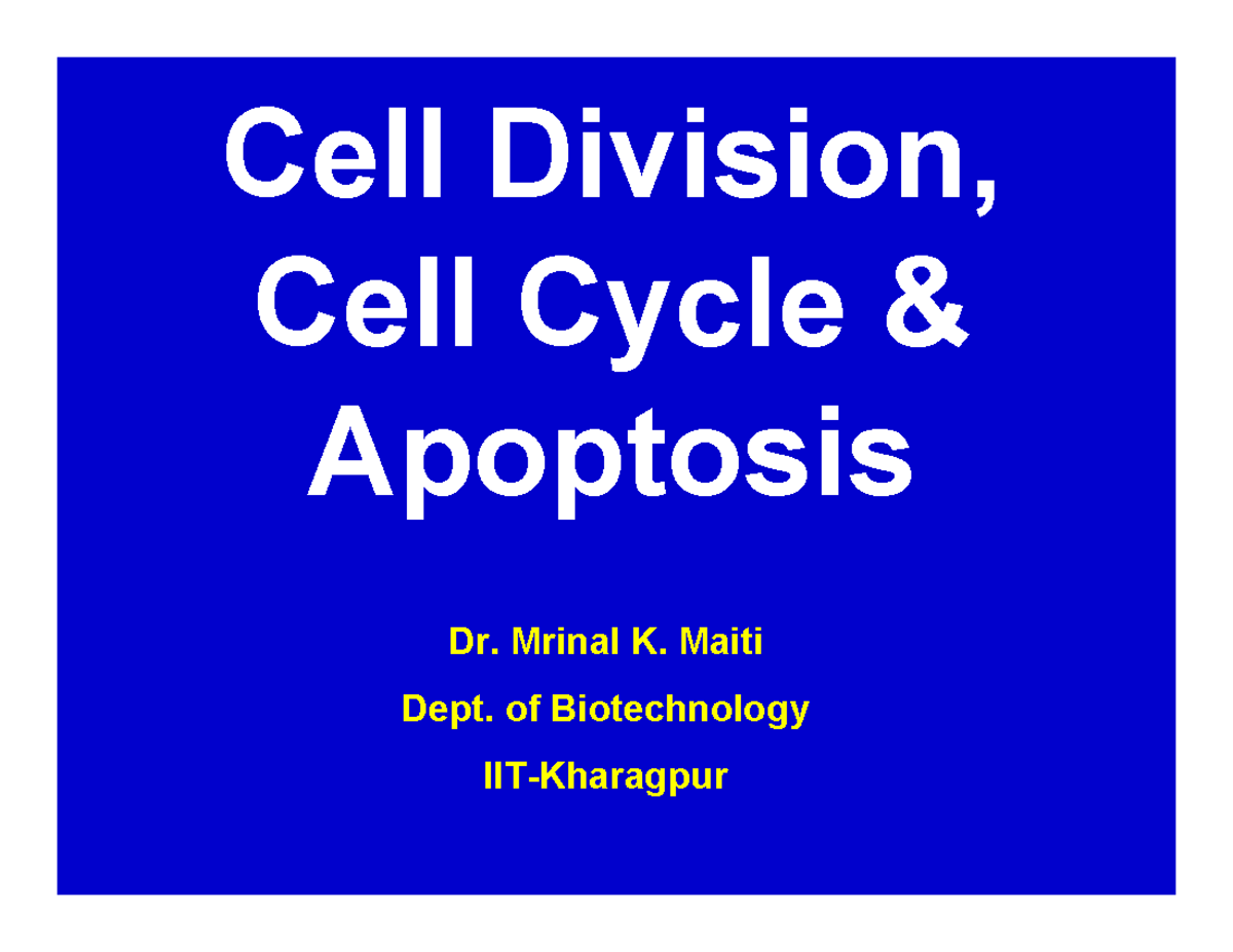 Cell Division, Cell Cycle & Apoptosis (two lectures for Sci of Liv Sys ...