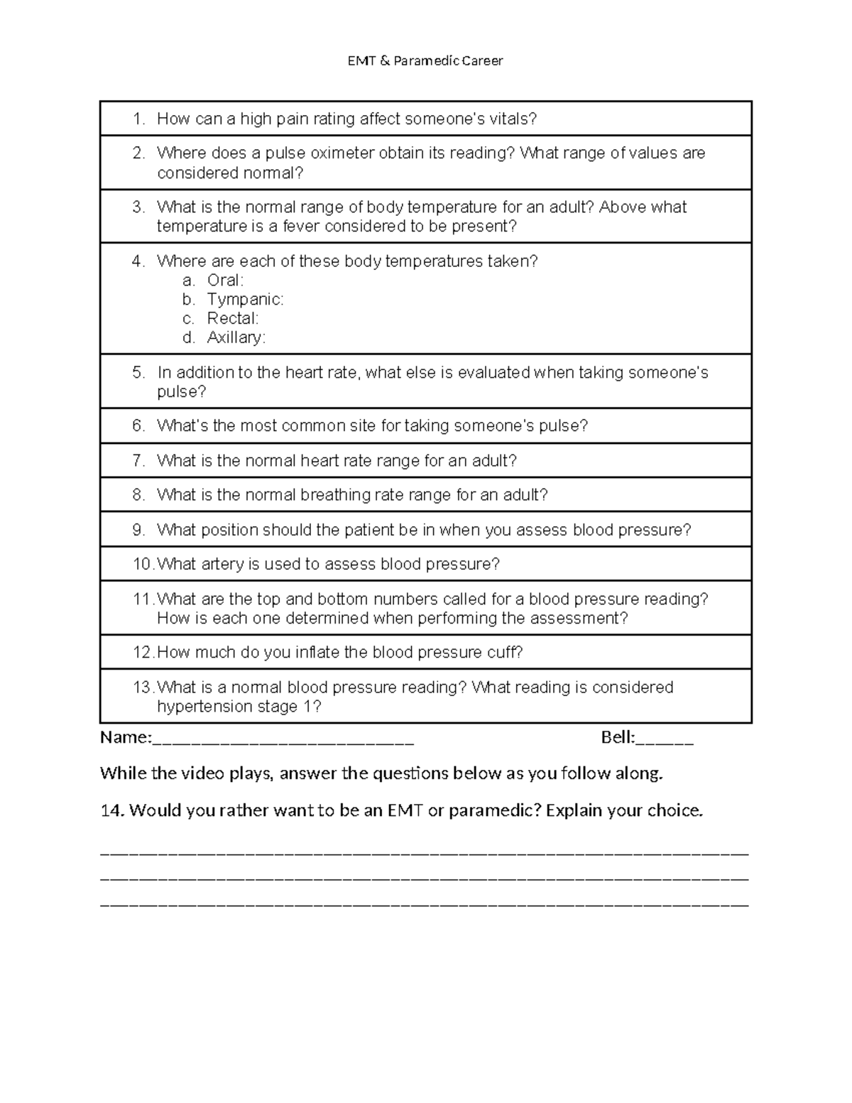 EMT Vitals video questions - EMT & Paramedic Career 1. How can a high ...