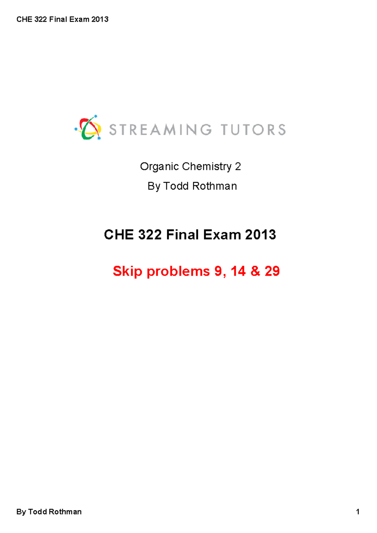 CHE 322 Final Exam 2013 - notes - CHEM 10301 - CHE 322 Final Exam 2013 ...