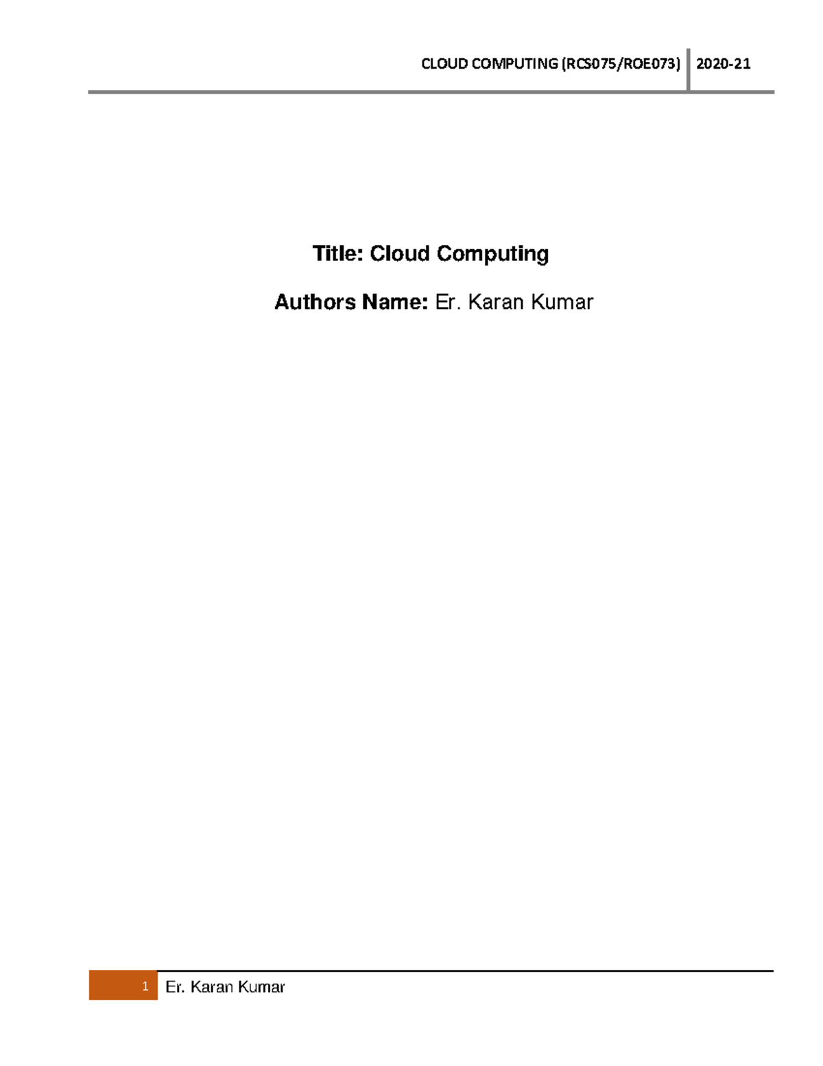 Cloud Computing - 1 Title: Cloud Computing Authors Name: Er. Karan Kumar 2 CLOUD COMPUTING ...