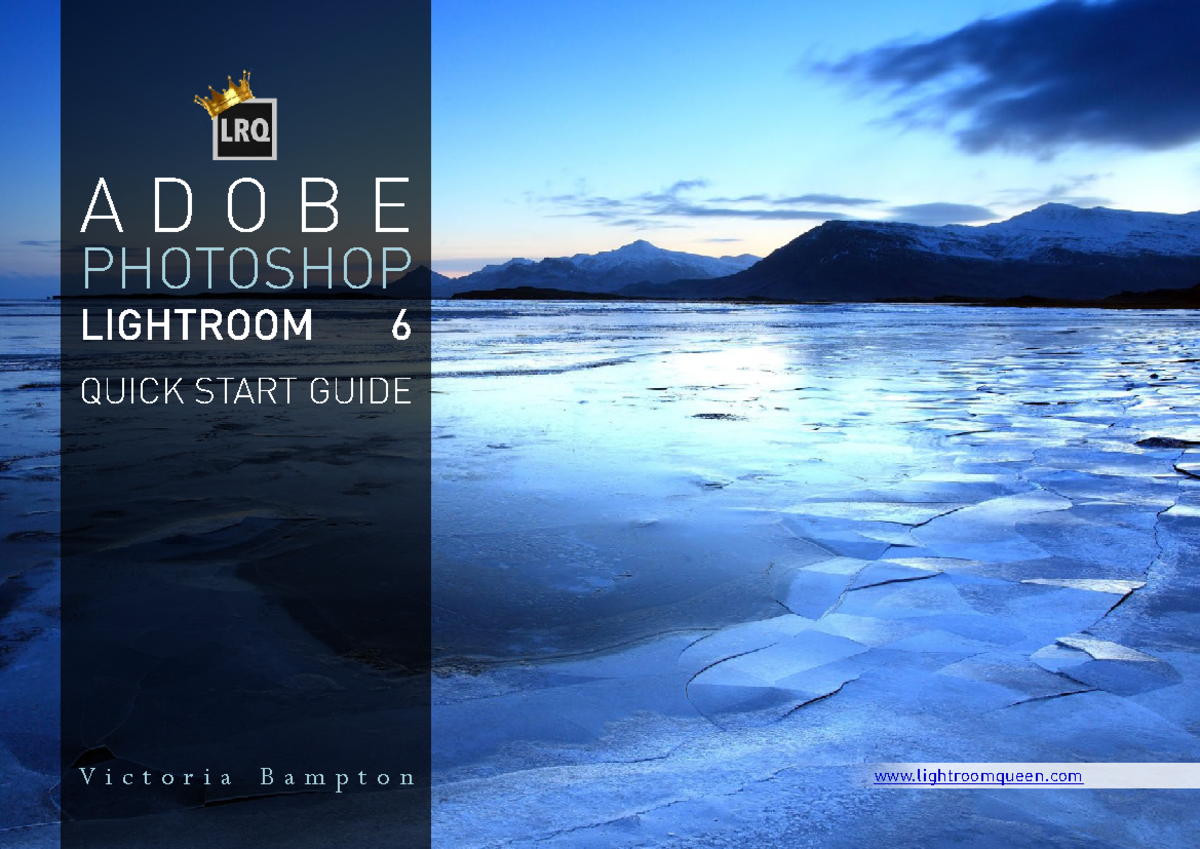 Lightroom 6-quickstart - lightroomqueen/quickstart 1 ADOBE PHOTOSHOP ...