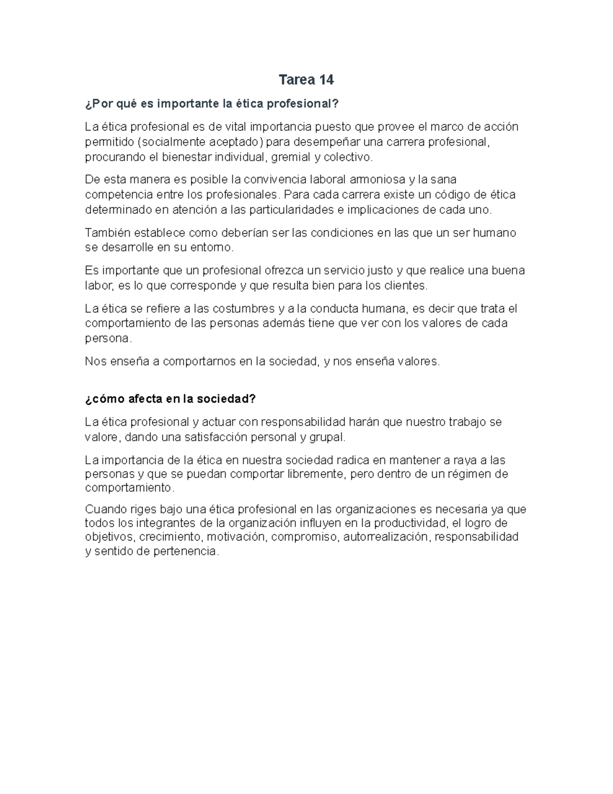 Tarea 14 Cy DE - Tarea 14 ¿Por qué es importante la ética profesional? La ética profesional es ...