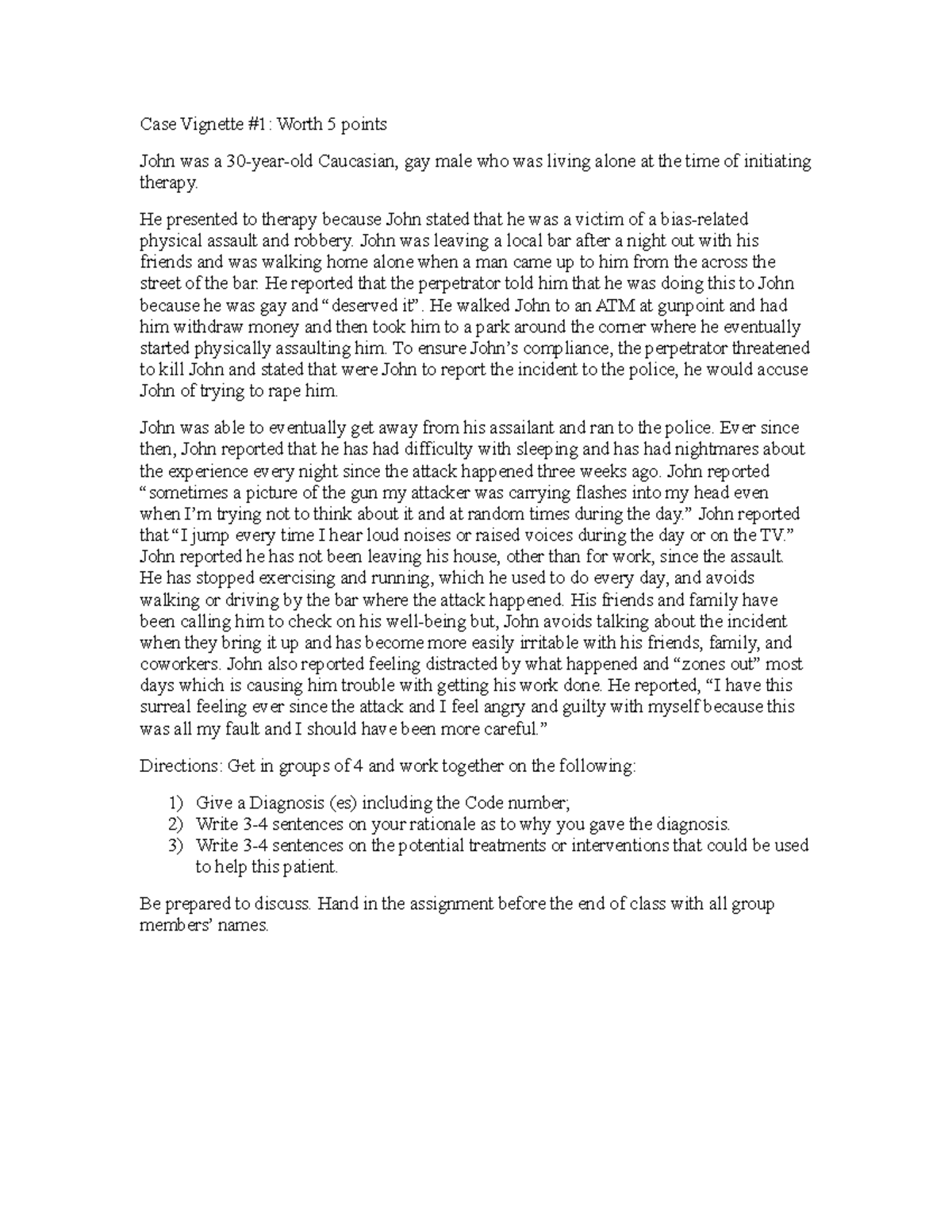 Case Vignette #1- Chapter 5 - Case Vignette #1: Worth 5 points John was ...