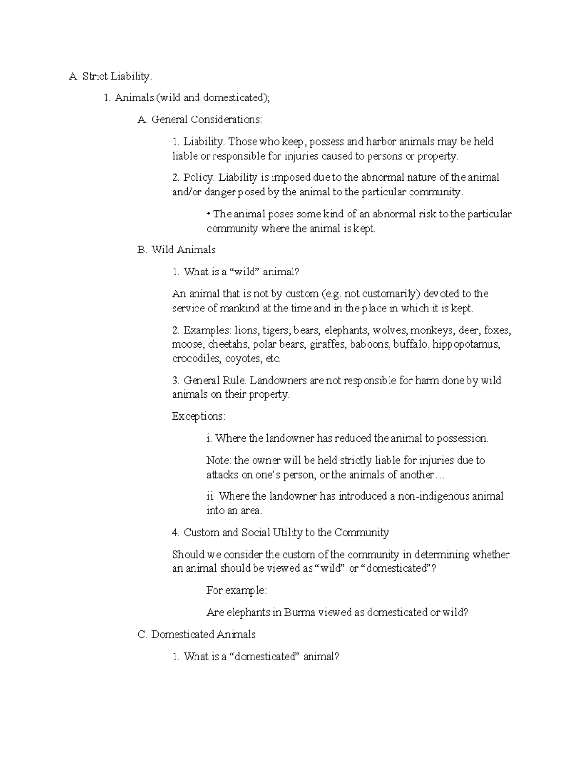 Torts outline - A. Strict Liability. 1. Animals (wild and domesticated ...