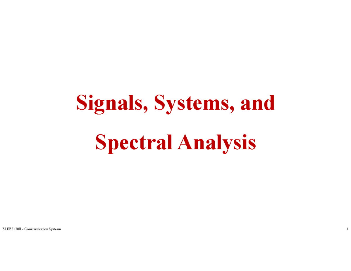1-Signals & Systems - lecture 1 - Signals, Systems, and Spectral Analysis Any time-varying ...