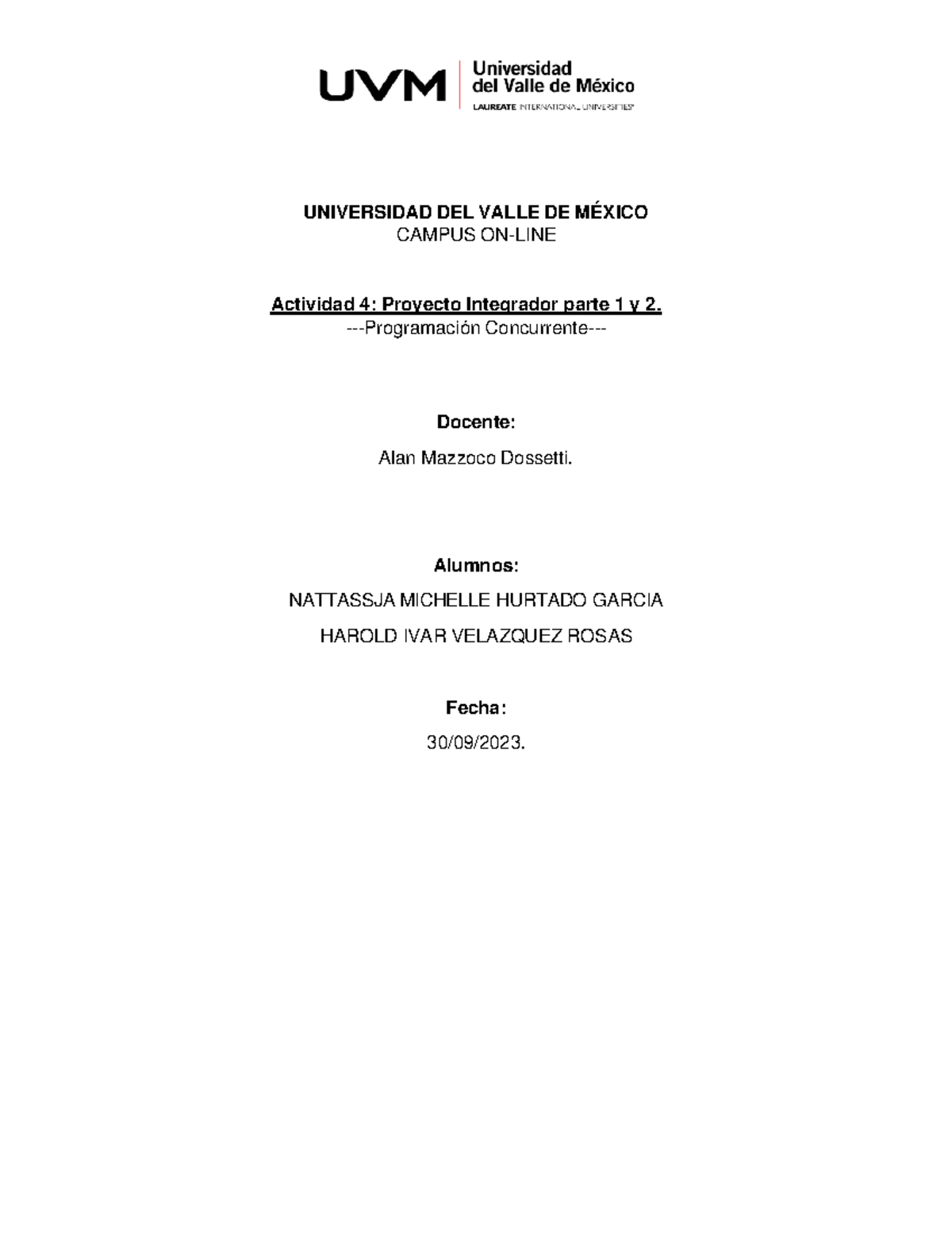 Actividad 4 programacion concurrente - UNIVERSIDAD DEL VALLE DE MÉXICO CAMPUS ON-LINE Actividad ...