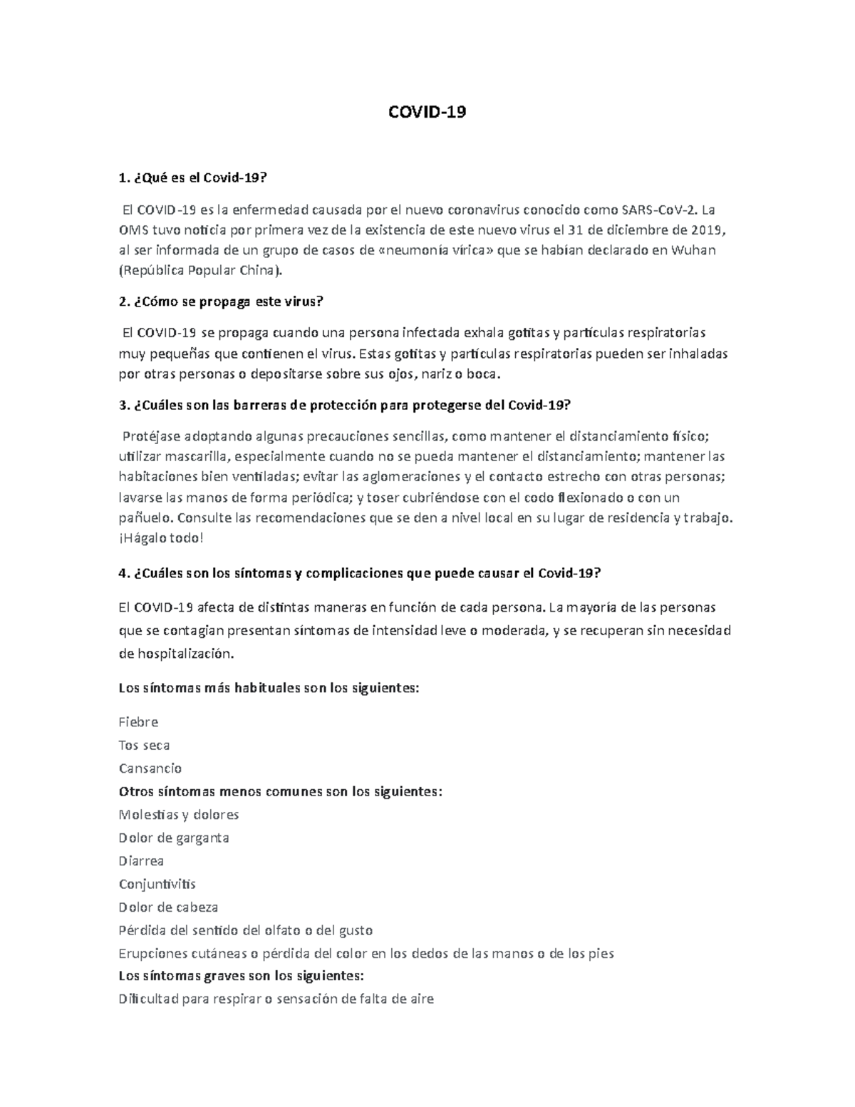 Preguntas - Apuntes 5 - COVID- 1. ¿Qué es el Covid-19? El COVID-19 es ...
