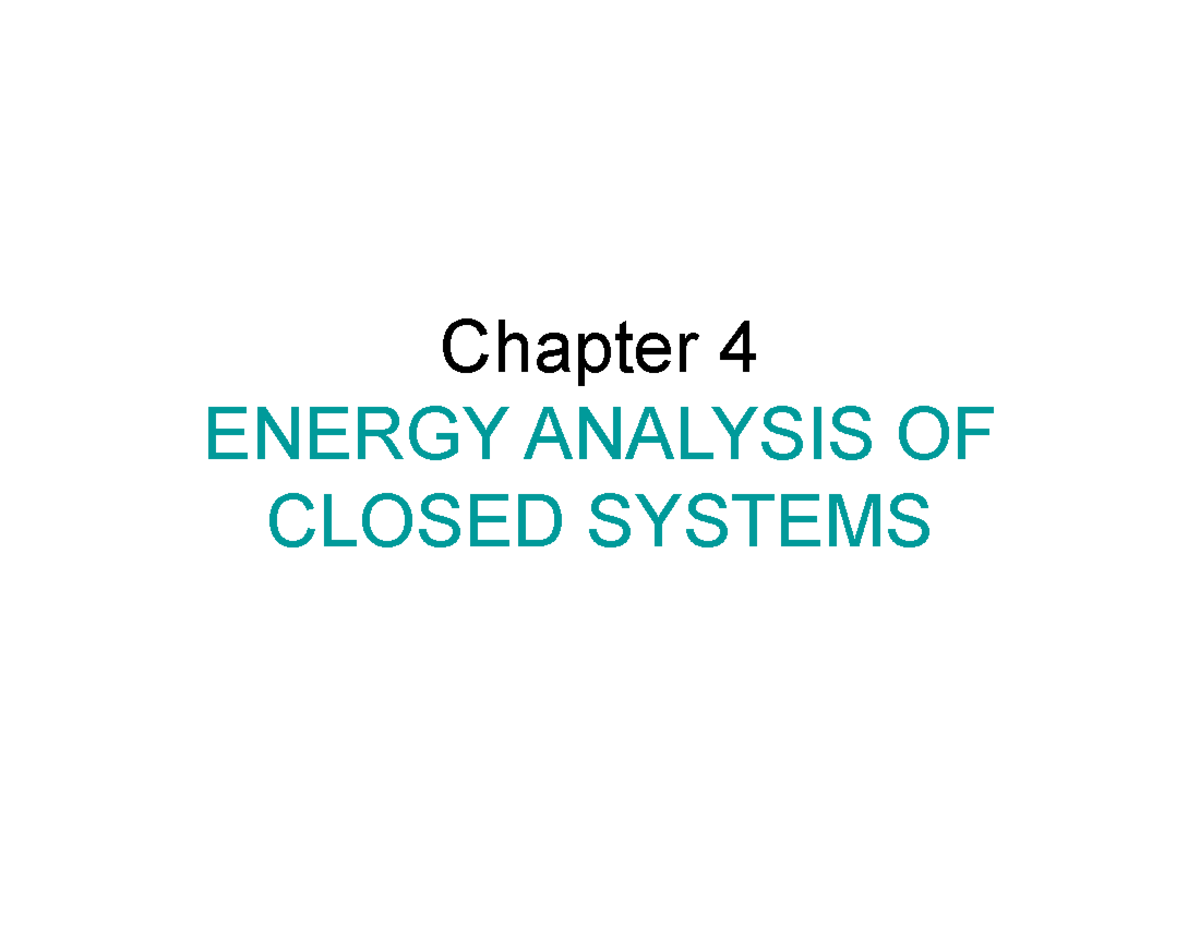 Chapter 4Closed Systemsbree 301 - Chapter 4 ENERGY ANALYSIS OF CLOSED SYSTEMS System Boundaries ...