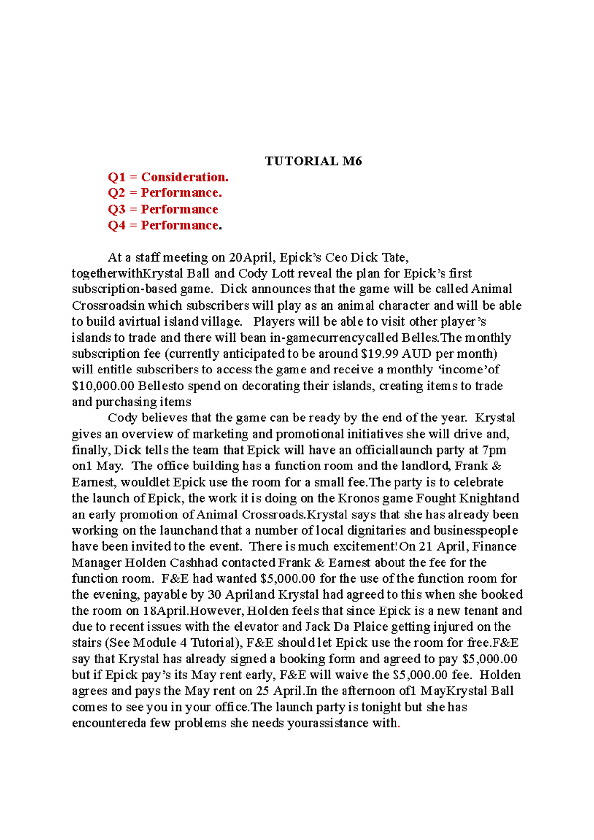 Tutorial M6 - TUTE - TUTORIAL M Q1 = Consideration. Q2 = Performance. Q3 = Performance Q4 ...