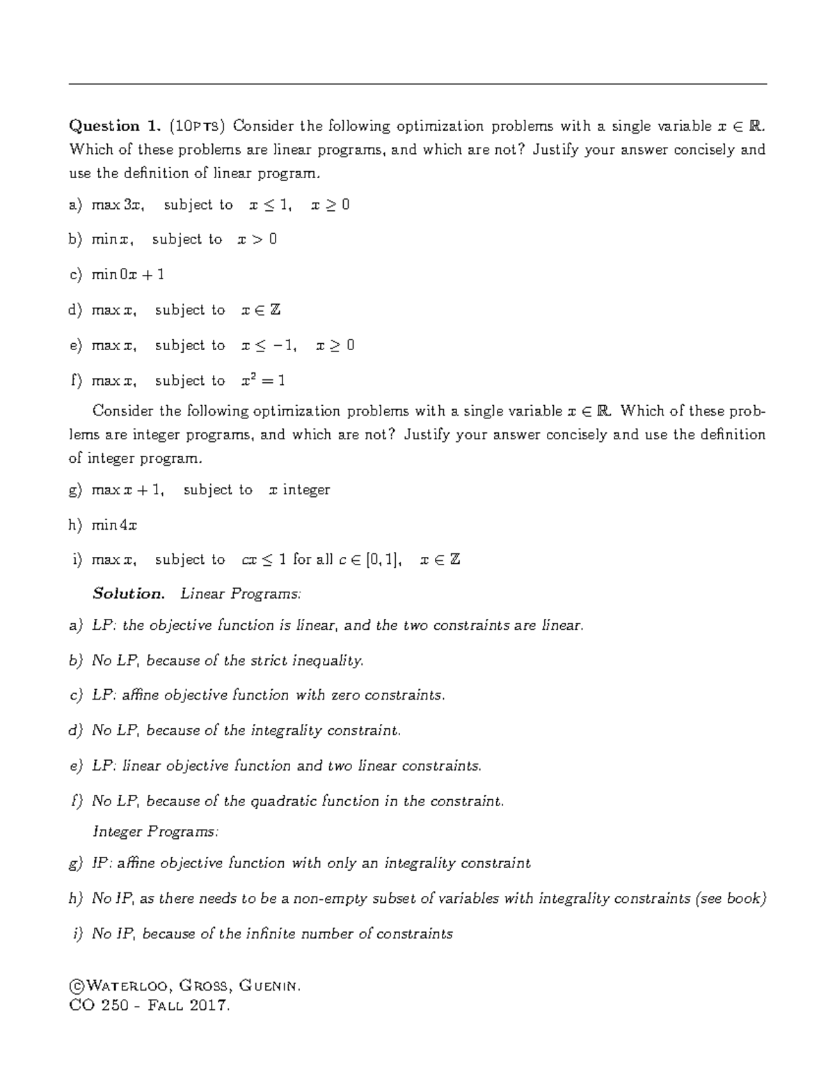 Co250-sol1 - Assignment 1 solution - Question 1. (10pts) Consider the following optimization ...