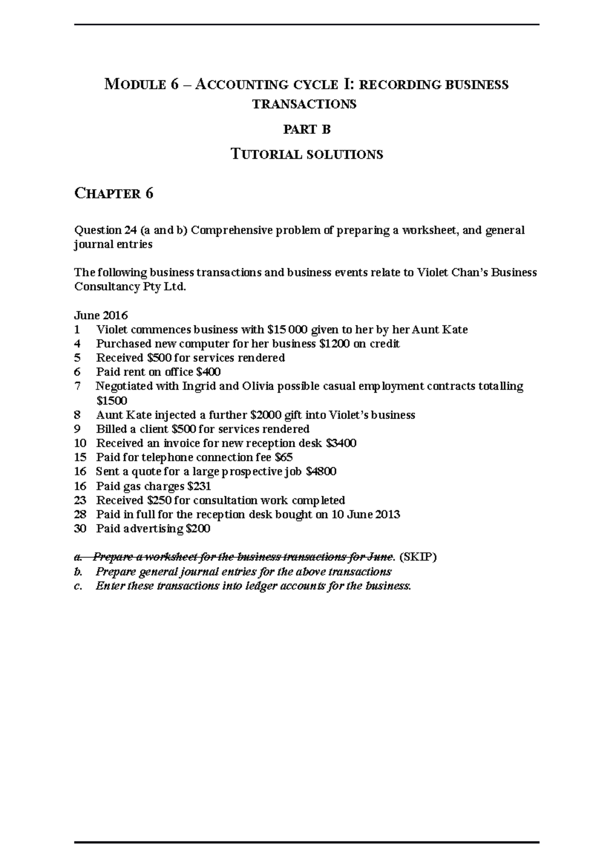 Module 6 Tutorial Questions - MODULE 6 – ACCOUNTING CYCLE I: RECORDING BUSINESS TRANSACTIONS ...