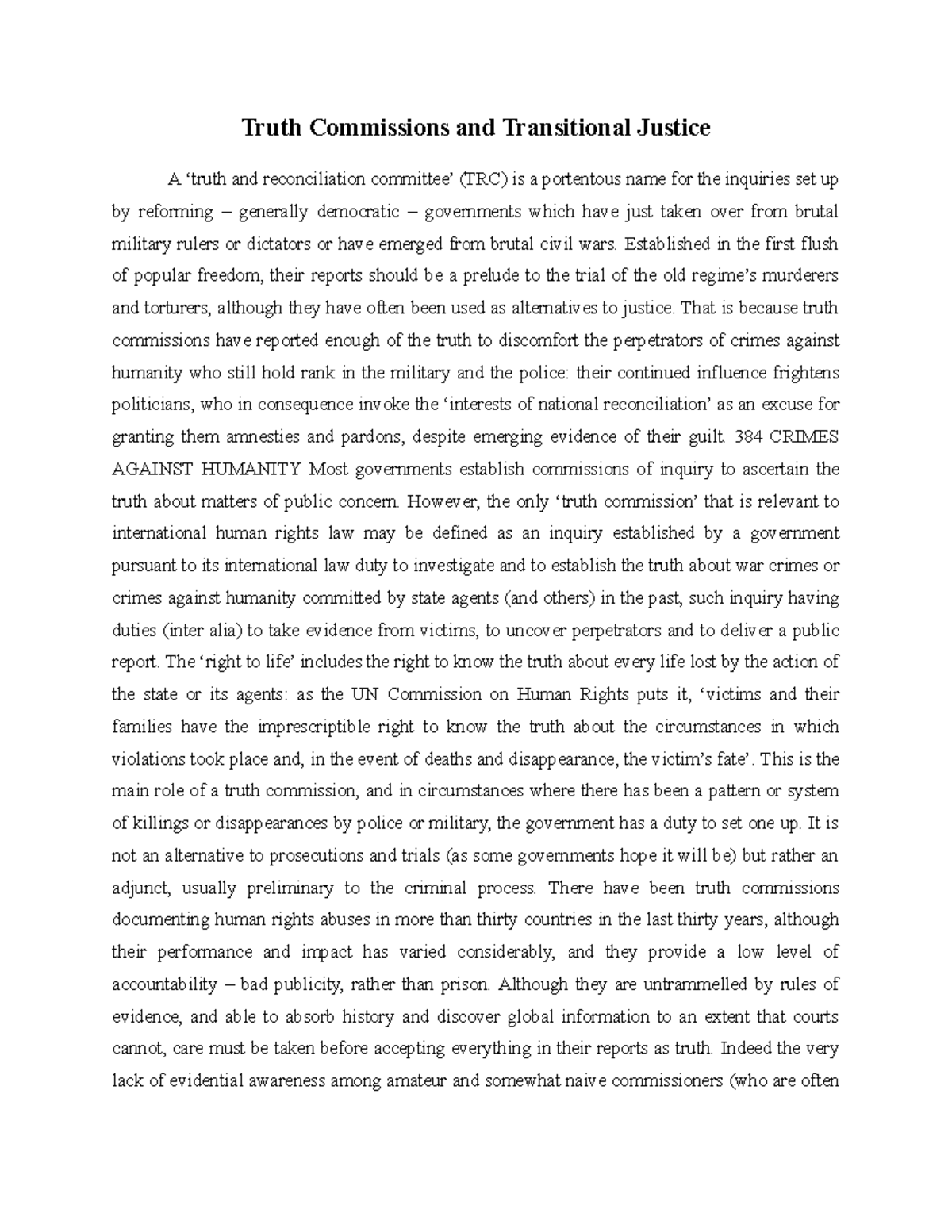 Truth Commissions and Transitional Justice - Established in the first flush of popular freedom ...