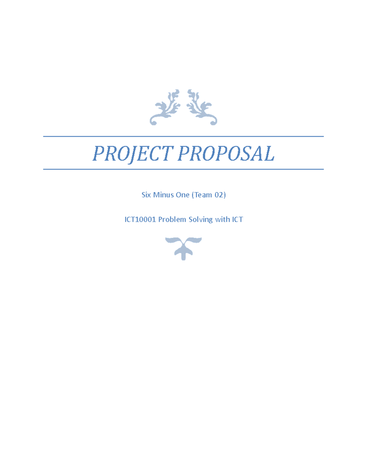 Project proposal - PROJECT PROPOSAL Six Minus One (Team 02) ICT10001 ...