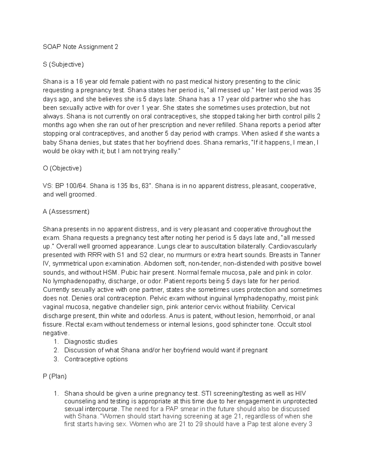 Soap note Assignment - SOAP Note Assignment 2 S (Subjective) Shana is a ...