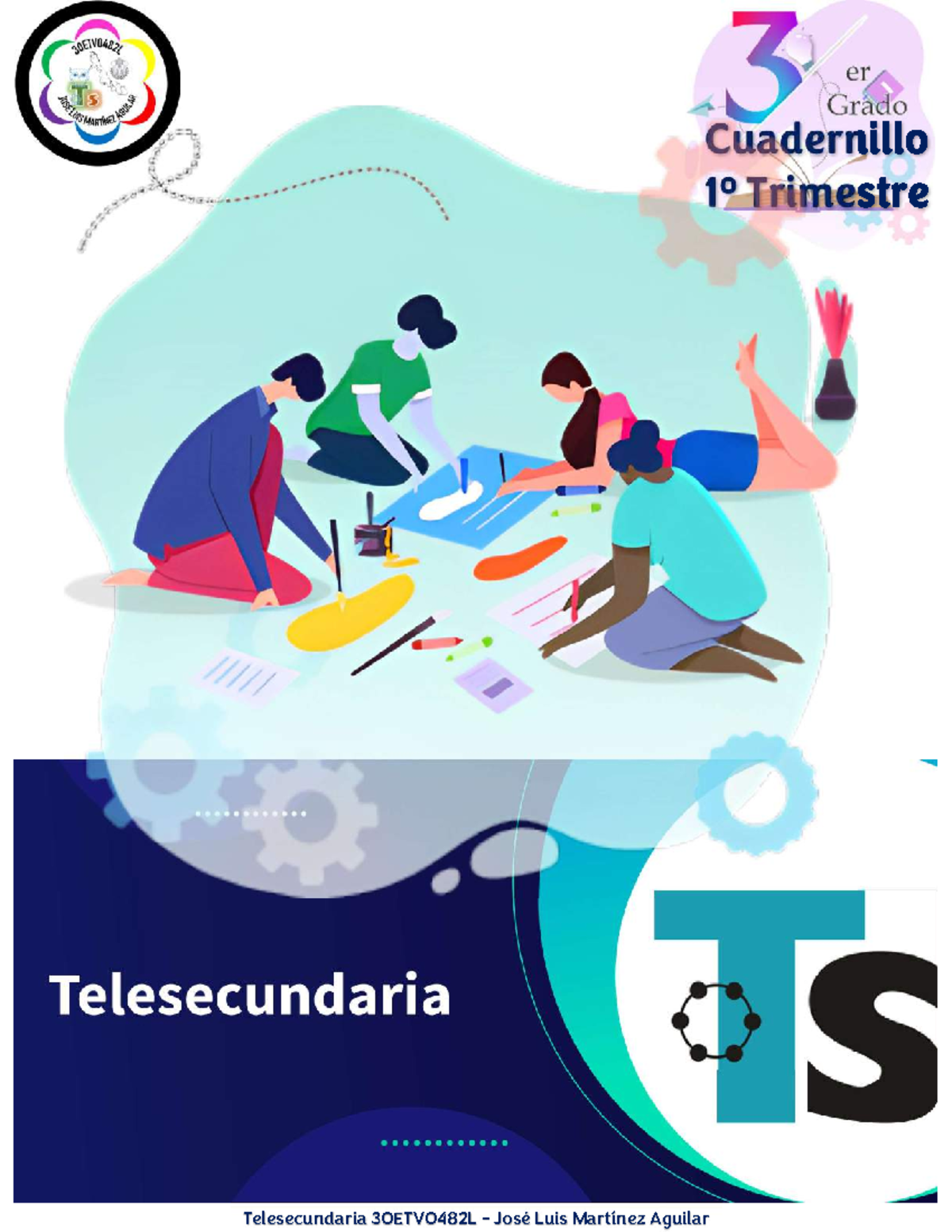 Cuadernillo Proyectos 3° Primer trimestre - Telesecundaria 30ETV0482L - José Luis Martínez ...