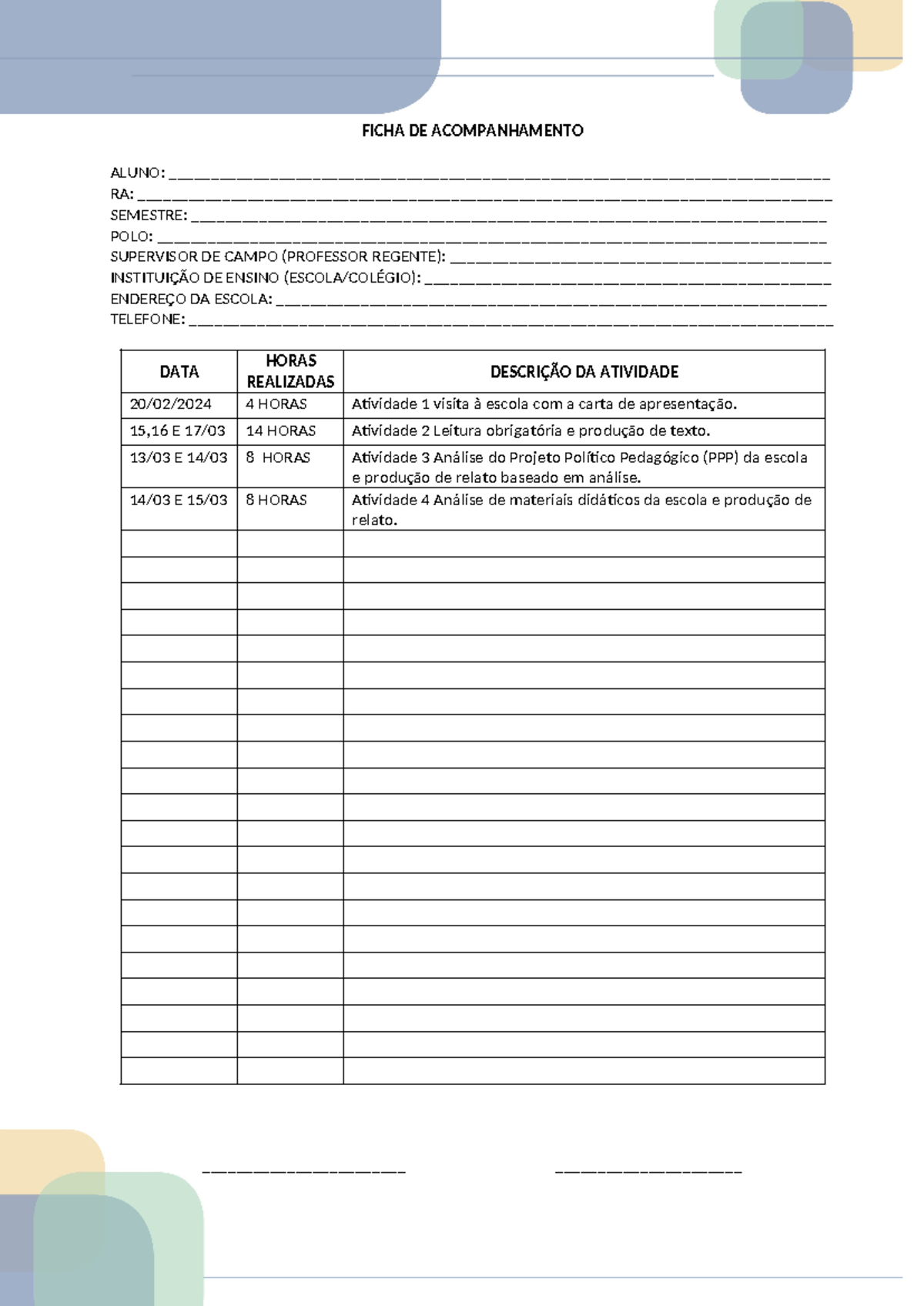 Ficha DE Acompanhamento - FICHA DE ACOMPANHAMENTO ALUNO: - Studocu